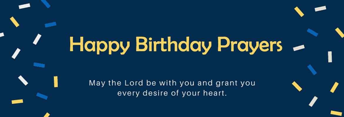 10 Beautiful Happy Birthday Prayers and Birthday Blessings from the Heart